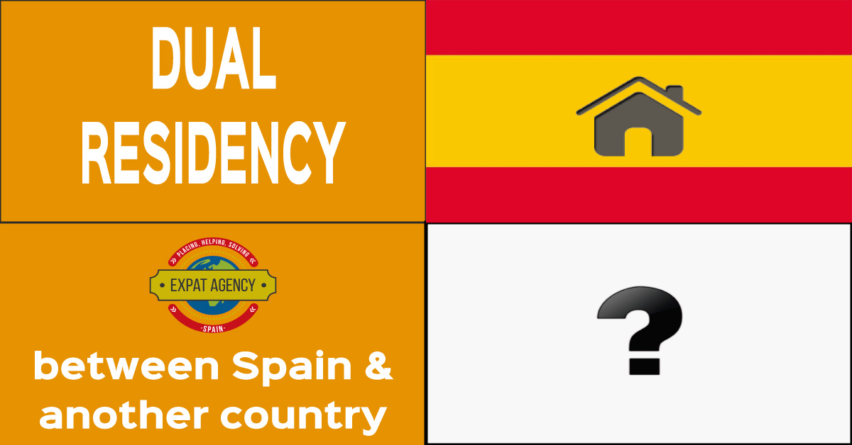 Dual Residency between Spain and another country - Expat Agency